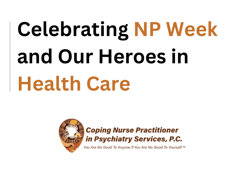 Celebrating NP Week and Our Heroes in Health Care