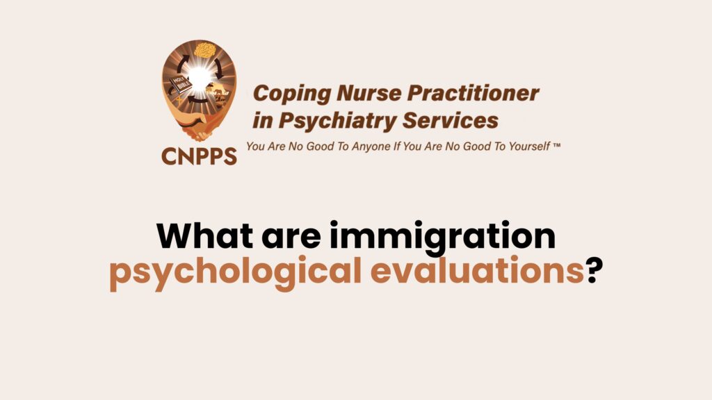 What are immigration psychological evaluations? - Coping Nurse ...